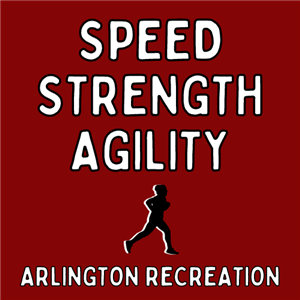 Arlington Recreation: Speed Strength & Agility